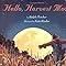 Hello, Harvest Moon [Hardcover] [2003] (Author) Ralph Fletcher, Kate ...