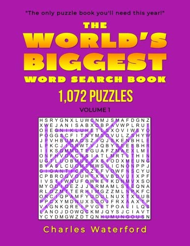 The WORLD S BIGGEST Word Search Book 1 072 Puzzles Volume 1 