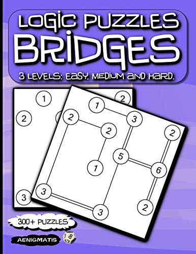 Logic Puzzles Bridges: 3 Levels: Easy, Medium and Hard.: Aenigmatis ...