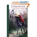 An Independent Spirit: The Tale of Betsy Dowdy and Black Bess: Donna ...