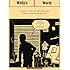Wally's World: The Brilliant Life and Tragic Death of Wally Wood, the ...