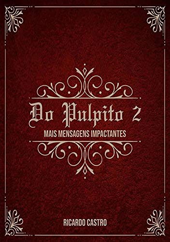 Do Púlpito 2 - eBook, Resumo, Ler Online e PDF - por Ricardo Castro