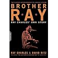 Brother Ray: Ray Charles' Own Story: Ray Charles, Ritz, David ...