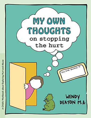 My Own Thoughts and Feelings on Stopping the Hurt: A Child's Workbook ...