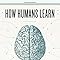 How Humans Learn: The Science and Stories behind Effective College ...