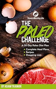 Amazon.com: The Paleo Challenge: A 30 Day Paleo Diet Plan with Complete ...