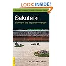 Sakuteiki: Visions of the Japanese Garden: A Modern Translation of ...