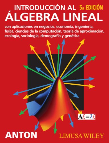 INTRODUCCION AL ALGEBRA LINEAL.: Howard Anton: 9786070502903: Books ...
