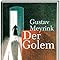 Der Golem. Roman: Amazon.de: Gustav Meyrink: Bücher