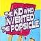The Kid Who Invented the Popsicle: And Other Surprising Stories about ...