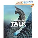 Amazon.com: Elephant Talk: The Surprising Science of Elephant ...