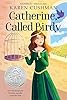 Catherine, Called Birdy - Kindle edition by Karen Cushman. Children ...