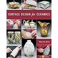 Surface Design for Ceramics (A Lark Ceramics Book): Mills, Maureen ...