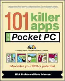 101 Killer Apps for Your Pocket PC: Broida, Rick, Johnson, Dave ...
