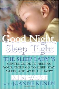 Good Night Sleep Tight: The Sleep Lady's Gentle Guide to Helping Your ...