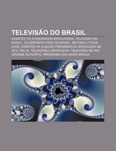 Televisao Do Brasil: Debates Televisionados Brasileiros, Televisao No ...