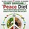 Peace Diet: Reverse Obesity, Aging, and Disease by Eating for Peace ...