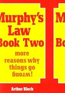Murphy's Law Book Two: More Reasons Why... by Arthur Bloch