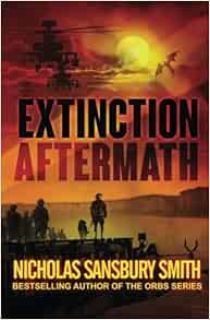 Extinction Aftermath (Extinction Cycle) (Volume 6): Smith, Nicholas Sansbury: 9781535343374 ...
