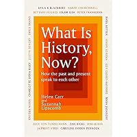 What Is History, Now?: Lipscomb, Suzannah, Carr, Helen: 9781474622455 ...