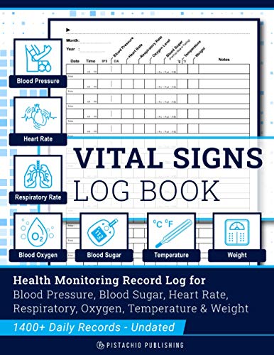 Vital Signs Log Book: Complete Health Monitoring Record Log for Blood ...