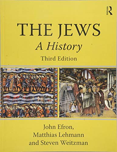 The Jews: A History: Efron, John, Lehmann, Matthias, Weitzman, Steven ...