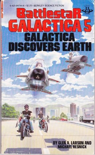Galactica Discovers Earth (Battlestar Galactica, Book 5): Larson, Glen ...
