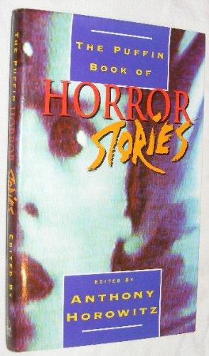The Puffin Book of Horror Stories: Horowitz, Anthony: 9780670853823 ...