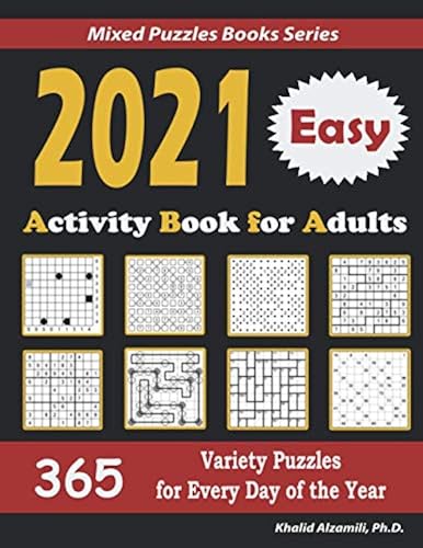2021 Activity Book for Adults: 365 Easy Variety Puzzles for Every Day of the Year : 12 Puzzle ...