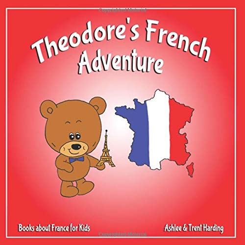 Books about France for Kids: Theodore's French Adventures: Harding ...