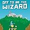 Off to Be the Wizard (Magic 2.0, 1): Meyer, Scott: 8601405175441 ...