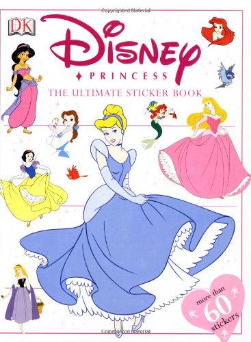 Disney Princess Ultimate Sticker Book (Ultimate Sticker Books): Kent ...