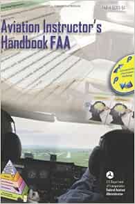 Aviation Instructor's Handbook FAA: Federal Aviation Administration ...