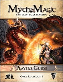 Myth & Magic Fantasy Roleplaying - Player's Guide - Core Rule Book 1: ...