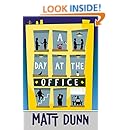 A Day at the Office - Kindle edition by Matt Dunn. Literature & Fiction ...