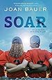 Soar: Joan Bauer: 9780147513151: Amazon.com: Books