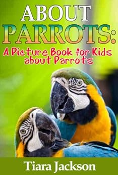 Amazon.com: Children's Book About Parrots: A Kids Picture Book About ...