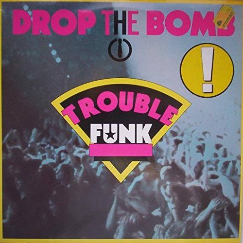 Trouble Funk - Trouble Funk - Drop The Bomb - Sugar Hill Records - 6.26552 BL - Amazon.com Music