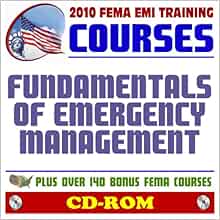 2010 FEMA Emergency Management Institute EMI Training Courses: Fundamentals of Emergency ...