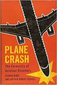 Amazon.com: Plane Crash: The Forensics of Aviation Disasters ...
