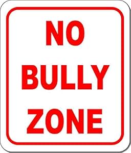 Amazon.com : No Bully Zone Sign (8.5x10) : Office Products