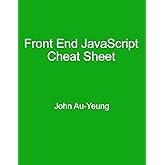 Amazon.com: Front End JavaScript and jQuery Cheat Sheet eBook : Au-Yeung, John: Kindle Store