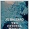 The Crystal World: Amazon.co.uk: Ballard, J. G., Macfarlane, Robert ...