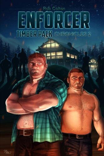 Amazon.com: Enforcer (Timber Pack Chronicles): 9781499526196: Colton, Rob: Books