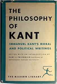 The Philosophy of Kant (Modern Library): Kant, Immanuel: 9780679600688 ...