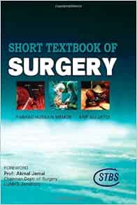 Short Textbook of Surgery (STBS) 1st edition: Surgery (General and ...