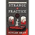 Strange Practice (A Dr. Greta Helsing Novel): Shaw, Vivian ...