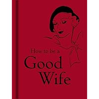 How to Be a Good Wife: Bodleian Library: 8601234643906: Amazon.com: Books