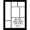 Blank Comic Book for Kids: Make Your Own and Create Your Own Story with ...