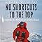 No Shortcuts to the Top: Climbing the World's 14 Highest Peaks: Ed ...